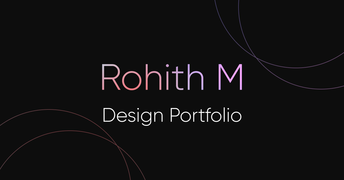Rohith - Design Portfolio